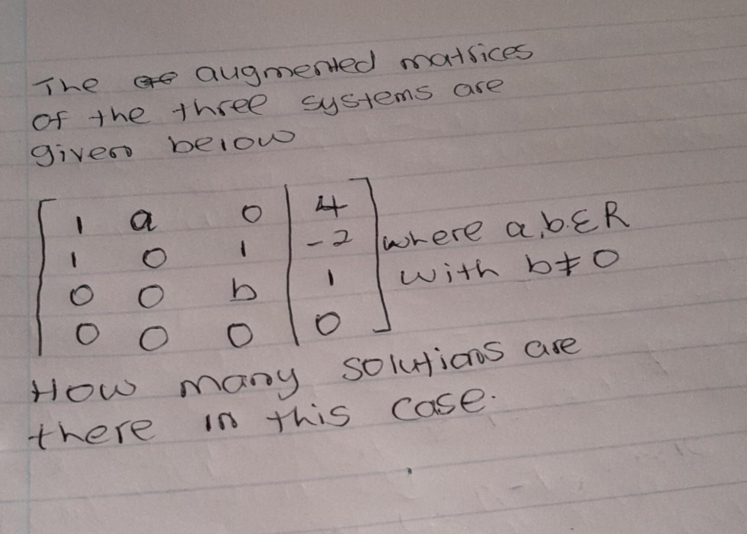 Solved The e augmented matrices of the three systems | Chegg.com
