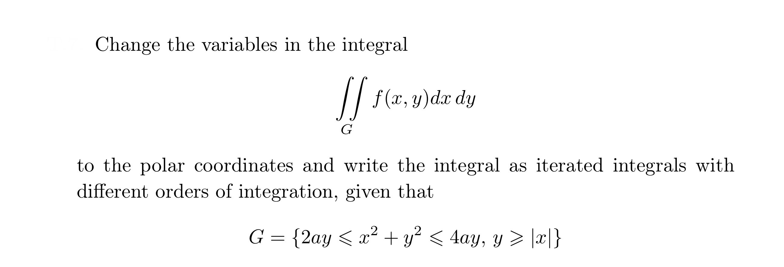 Solved Change the variables in the integral∬Gf(x,y)dxdyto | Chegg.com