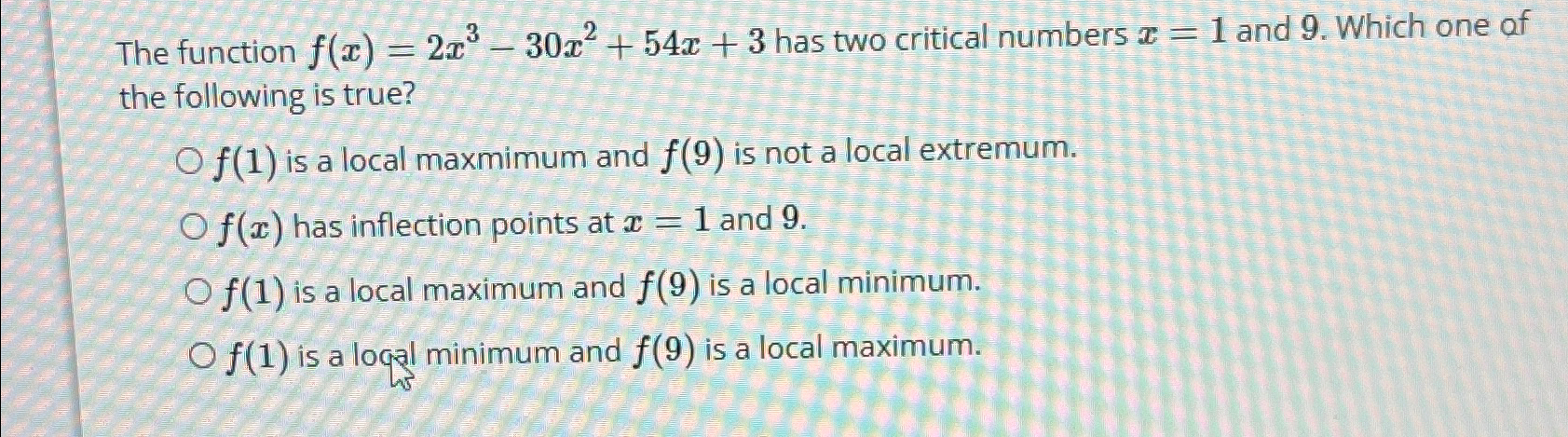 Solved The function f(x)=2x3-30x2+54x+3 ﻿has two critical | Chegg.com