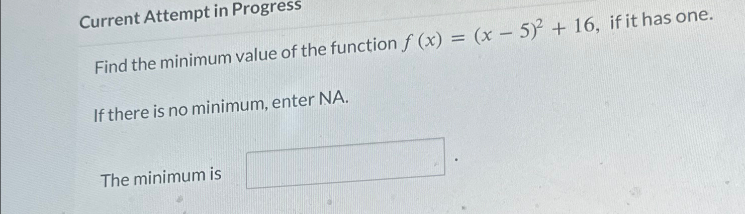 Solved Current Attempt in ProgressFind the minimum value of | Chegg.com