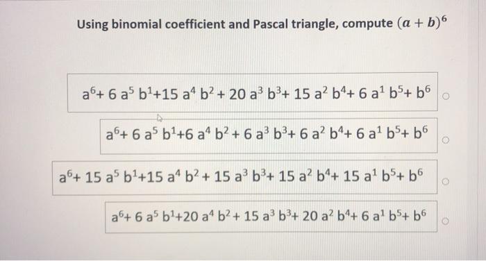 Solved Using binomial coefficient and Pascal triangle, | Chegg.com