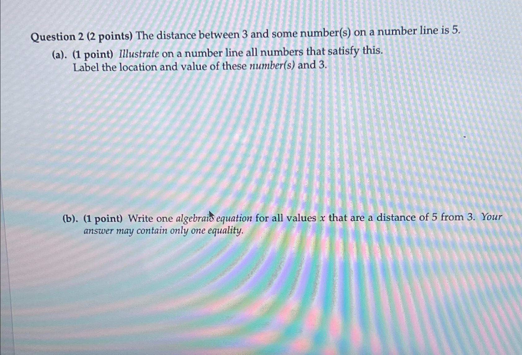 Solved Question 2 ( 2 ﻿points) ﻿The distance between 3 ﻿and | Chegg.com