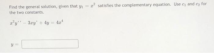 Solved Find the general solution, given that y1=xex | Chegg.com