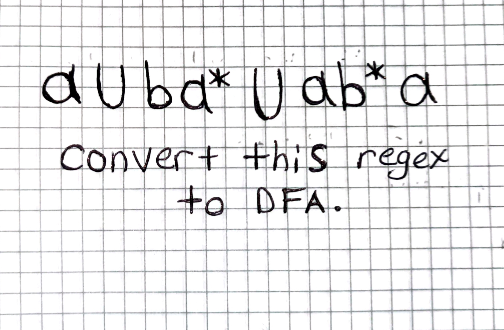 Solved a∪ba*∪ab*aconvert this regex to DFA. | Chegg.com