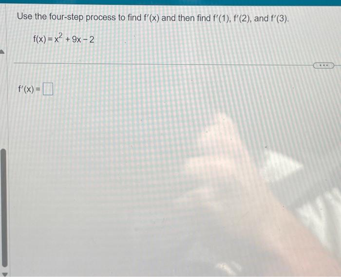 Solved Use the four-step process to find f′(x) and then find | Chegg.com