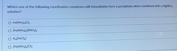 Solved Which one of the following coordination complexes | Chegg.com