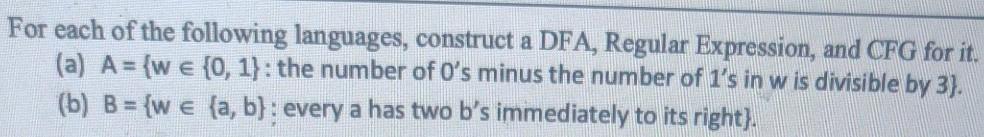 Solved For each of the following languages, construct a DFA, | Chegg.com