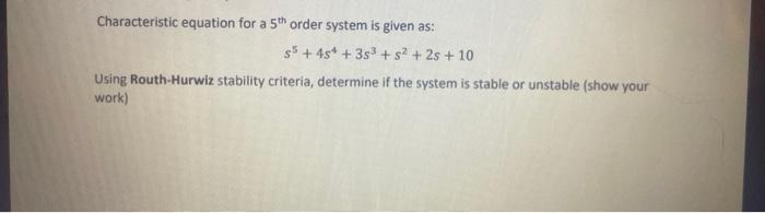 Solved Characteristic equation for a 5th order system is | Chegg.com