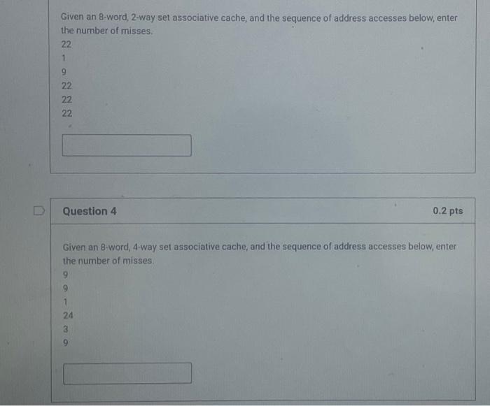 Solved Given an 8-word, 2-way set associative cache, and the | Chegg.com