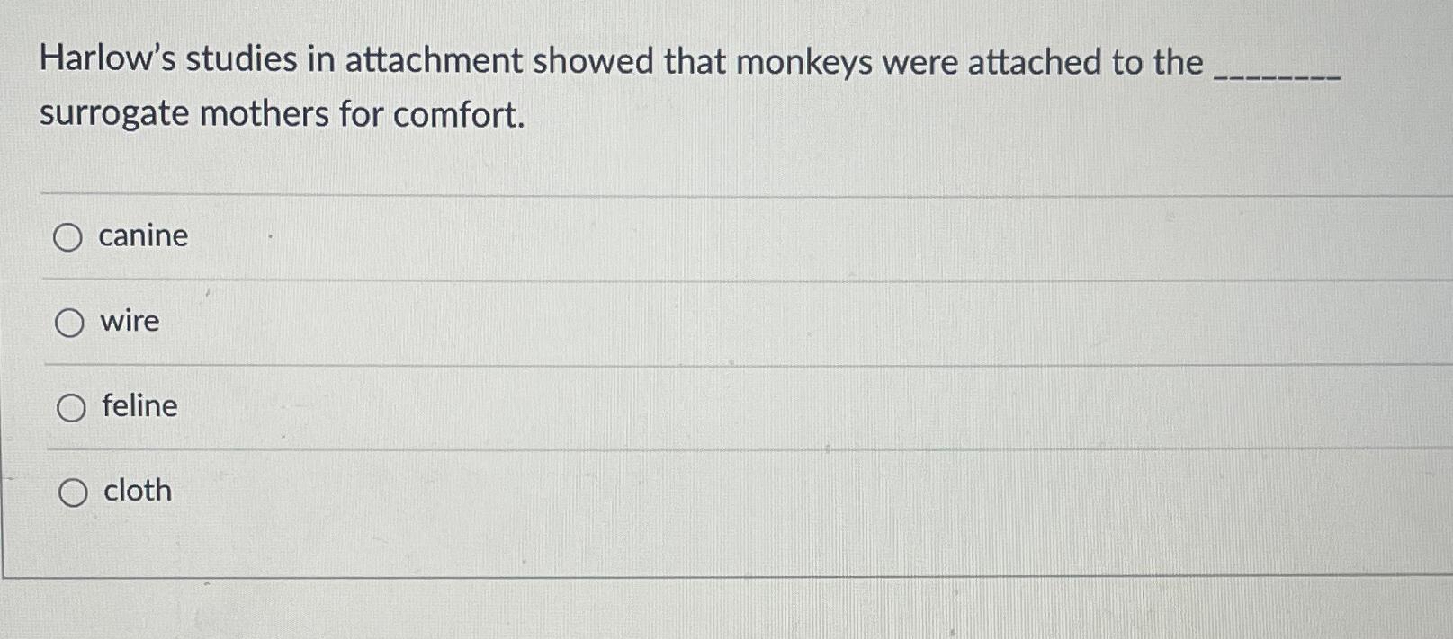 Solved Harlow's studies in attachment showed that monkeys | Chegg.com
