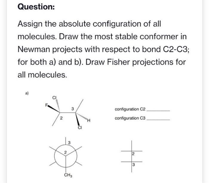 Solved Question: Assign the absolute configuration of all | Chegg.com