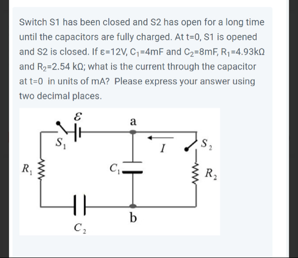 Solved Switch S1 ﻿has been closed and S2 ﻿has open for a | Chegg.com