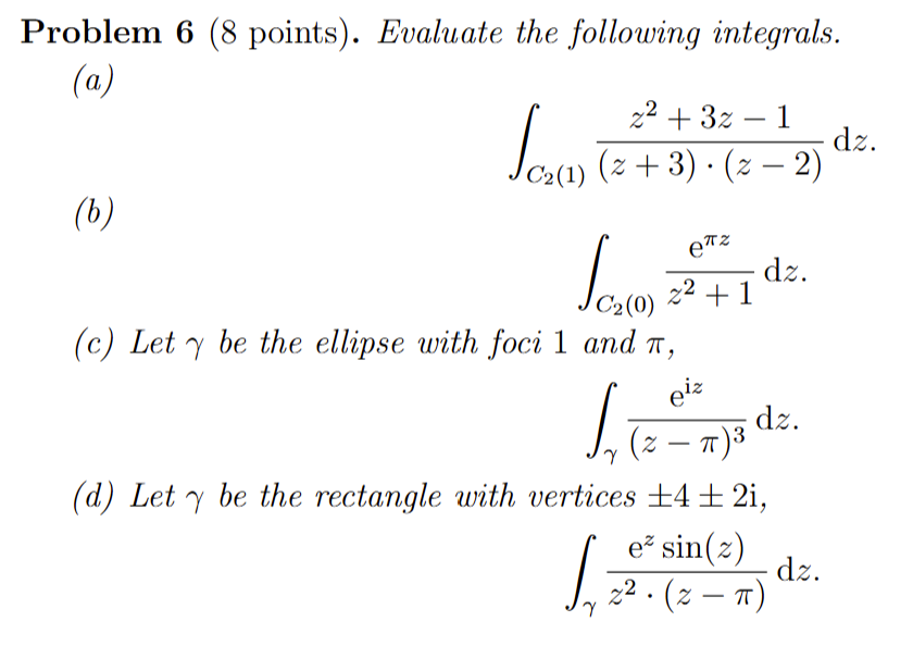 Solved Problem 6 (8 ﻿points). ﻿Evaluate the following | Chegg.com