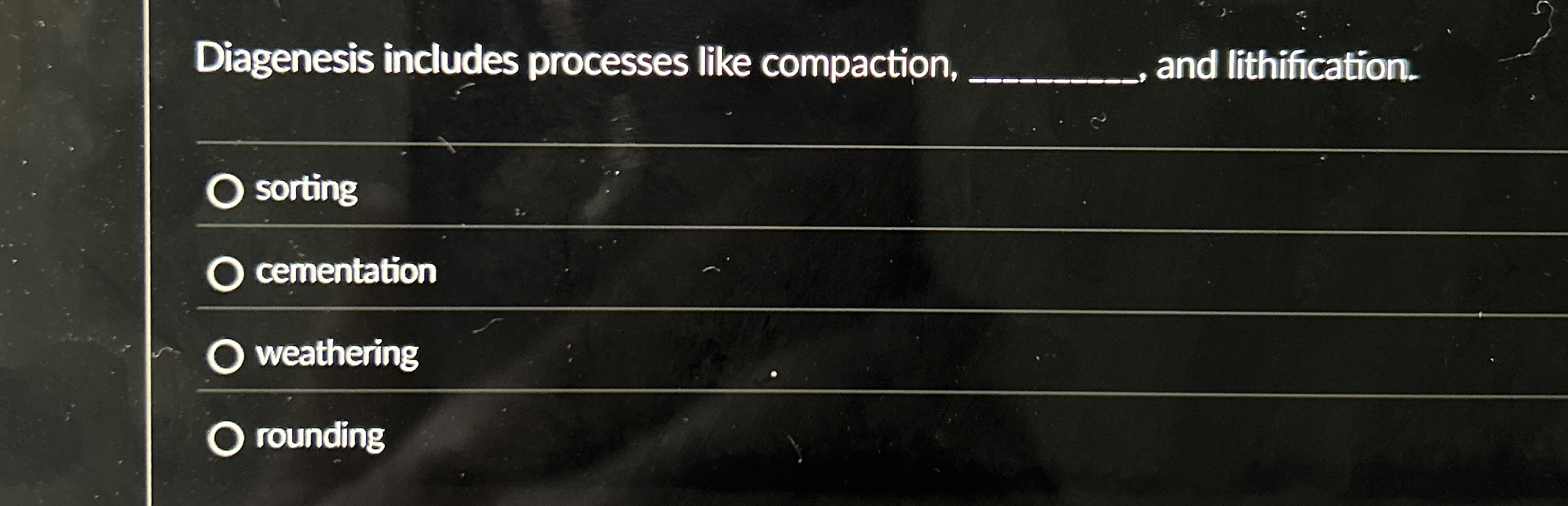 Solved Diagenesis includes processes like compaction,, ﻿and | Chegg.com