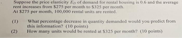 Solved Suppose the price elasticity ED of demand for rental | Chegg.com