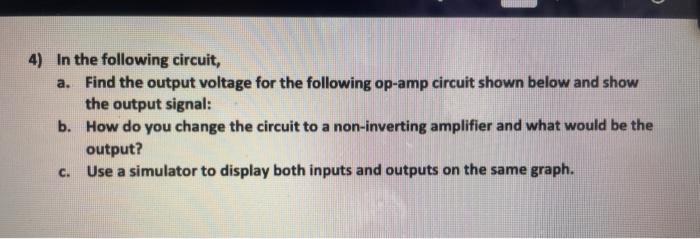 Solved 4) In the following circuit, a. Find the output | Chegg.com