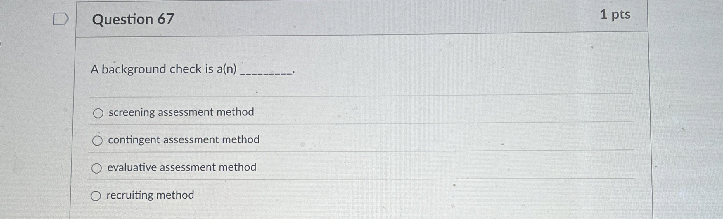 Solved Question 67A background check is a( n )screening | Chegg.com