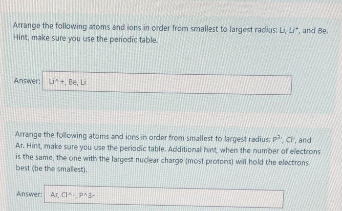 Solved Arrange the following atoms and ions in order from | Chegg.com