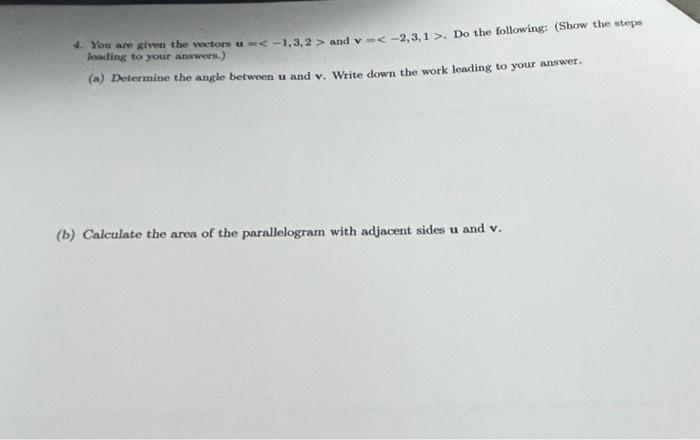 Solved 4. You are given the vectors u = and v