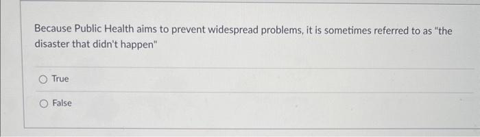 Solved Because Public Health aims to prevent widespread | Chegg.com