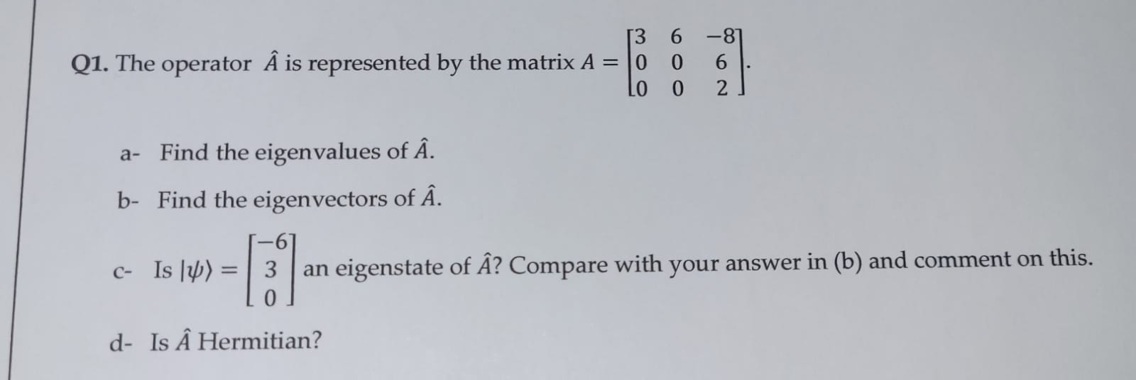 Solved Q1. ﻿The operator hat(A) ﻿is represented by the | Chegg.com