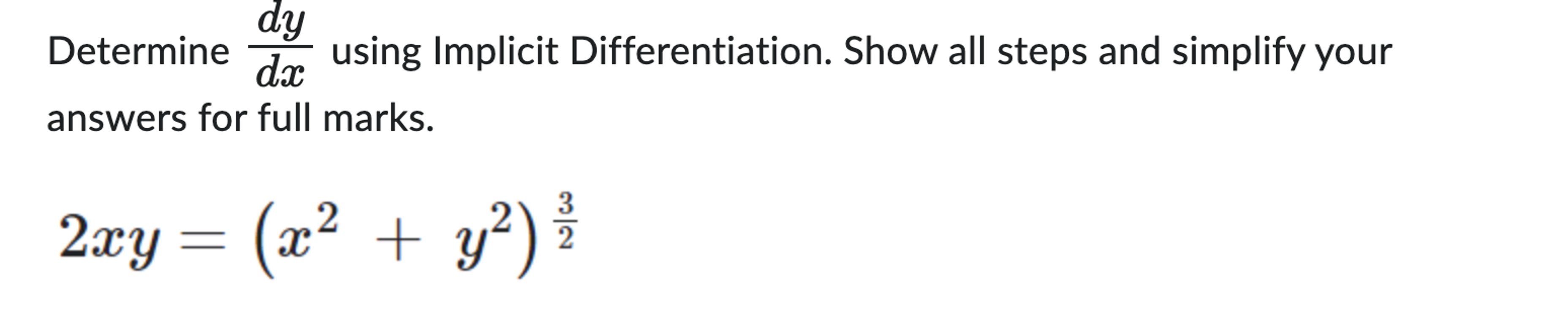 Solved Determine dydx ﻿using Implicit Differentiation. Show | Chegg.com