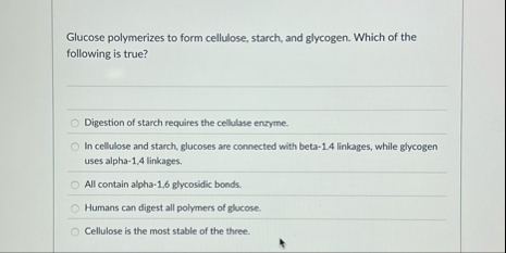 Solved Glucose polymerizes to form cellulose, starch, and | Chegg.com