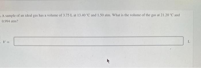 Solved A sample of an ideal gas has a volume of 3.75 L at | Chegg.com