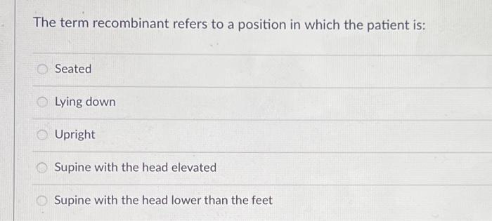 Solved The term recombinant refers to a position in which | Chegg.com