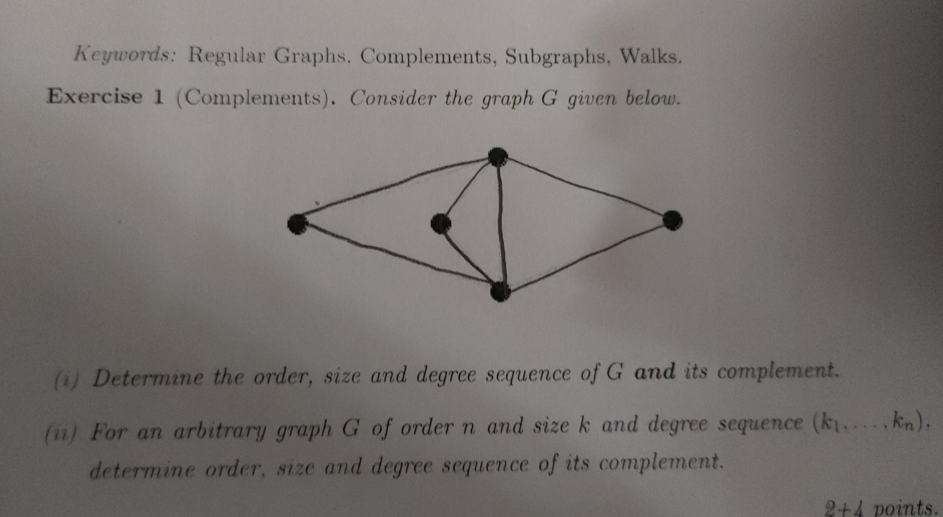 Solved Keywords: Regular Graphs. Complements, Subgraphs, | Chegg.com