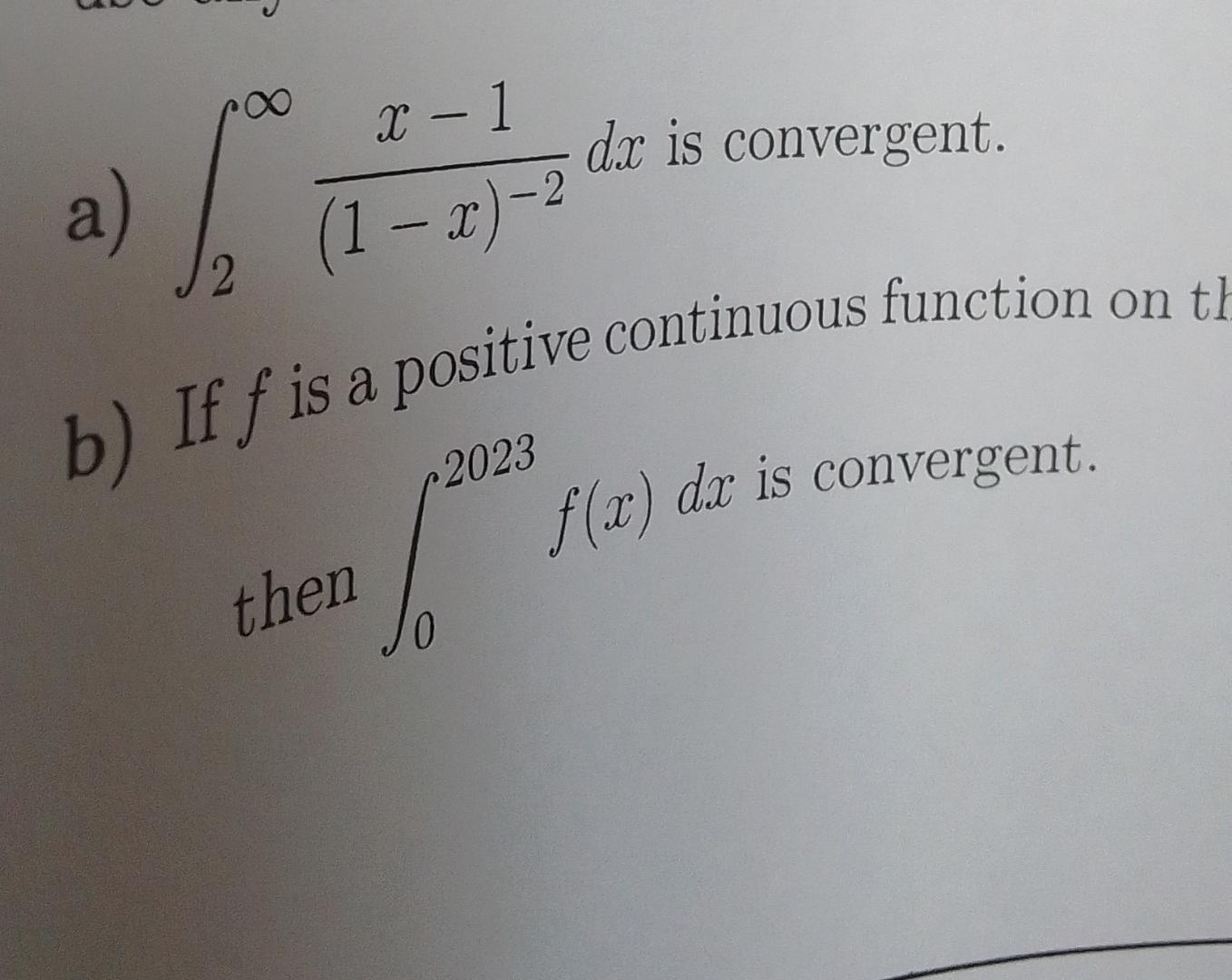 a) ∫2∞(1−x)−2x−1dx is convergent. b) If f is a | Chegg.com
