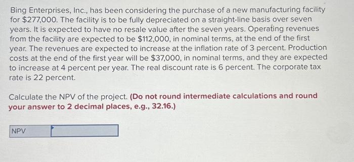 Solved Bing Enterprises, Inc., has been considering the | Chegg.com