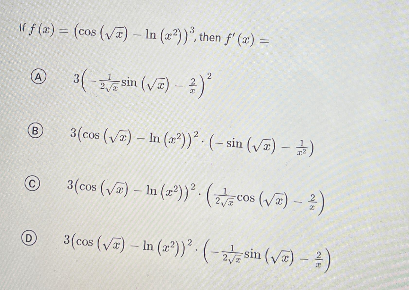 Solved If f(x)=(cos(x2)-ln(x2))3, ﻿then | Chegg.com