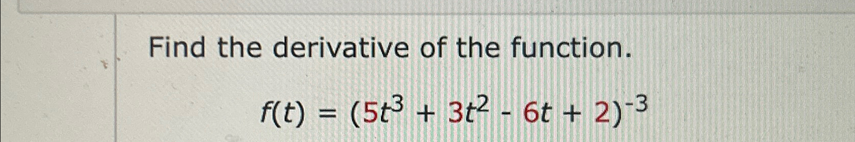 Solved Find the derivative of the | Chegg.com