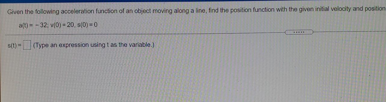 Solved Given the following acceleration function of an | Chegg.com