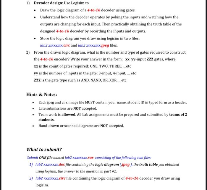 Solved 1) Decoder design: Use Logisim to • Draw the logic | Chegg.com