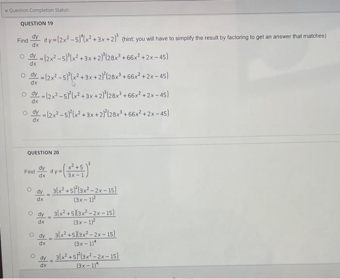 Solved Question Completion Status: QUESTION 19 dy Find dx | Chegg.com