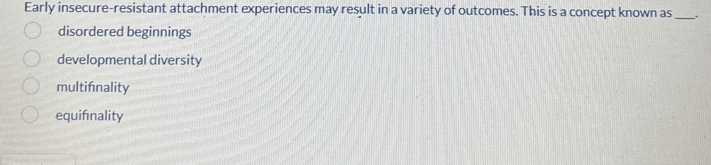 Solved Early insecure-resistant attachment experiences may | Chegg.com