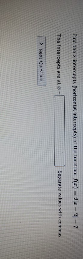 Solved Find the x-intercepts (horizontal intercepts) of the | Chegg.com