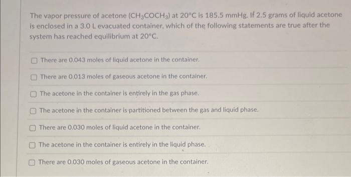 Solved The vapor pressure of acetone (CH3COCH3) at 20∘C is | Chegg.com