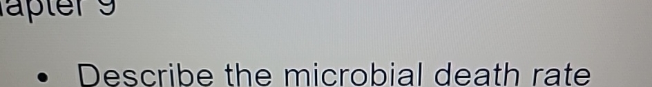 Solved Describe the microbial death rate | Chegg.com