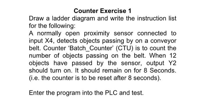 Solved Counter Exercise 1 Draw a ladder diagram and write | Chegg.com