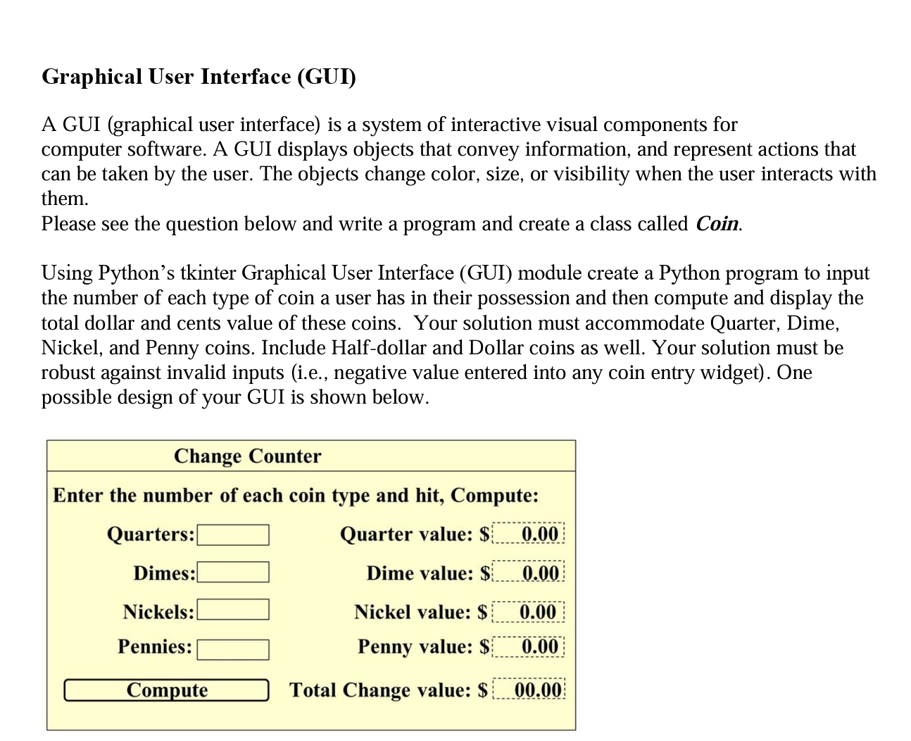 Solved Graphical User Interface (GUI)A GUI (graphical user | Chegg.com