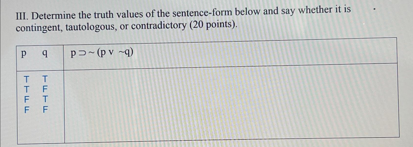 III. Determine the truth values of the sentence-form | Chegg.com