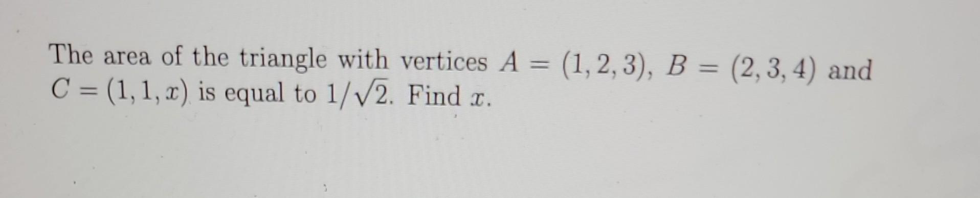 Solved The area of the triangle with vertices | Chegg.com