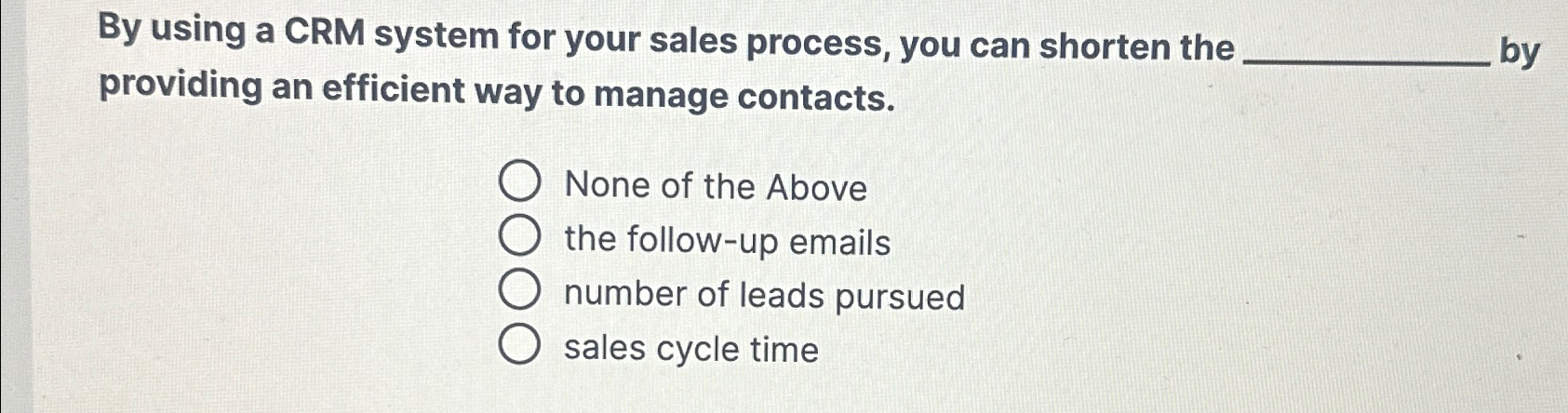 Solved By using a CRM system for your sales process, you can | Chegg.com