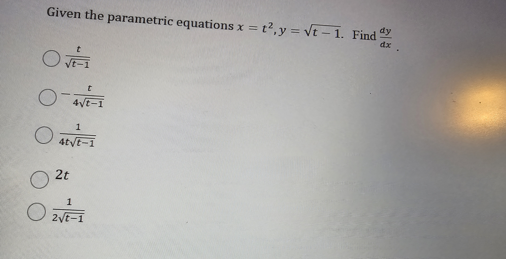 Solved Given The Parametric Equations X T2 Y T 12 ﻿find