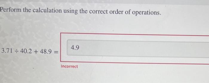 Solved Perform the calculation using the correct order of | Chegg.com