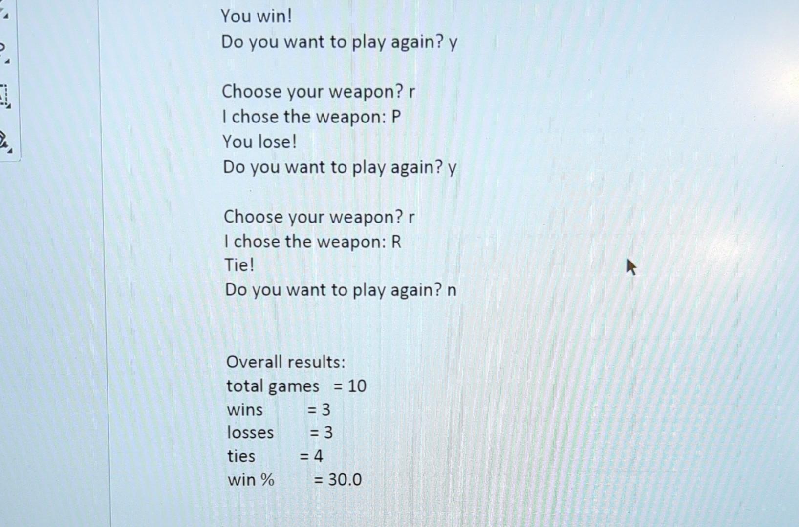Solved 5. Write a game that plays many rounds of Rock Paper | Chegg.com