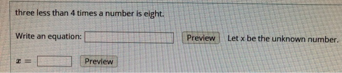 Solved three less than 4 times a number is eight. Write an | Chegg.com